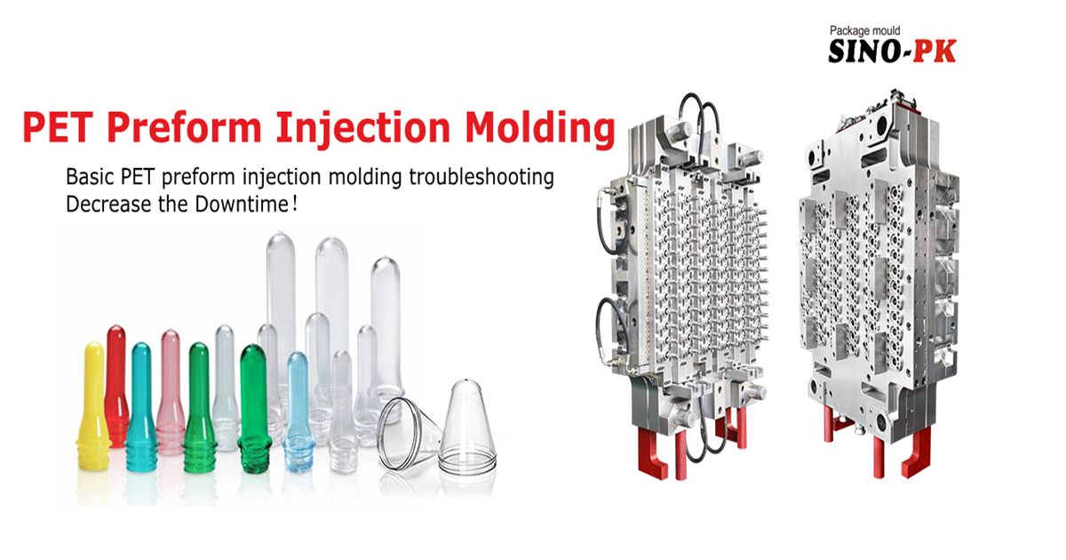 PET Preform Injection Molding Troubleshooting|PET Preform Injection ...